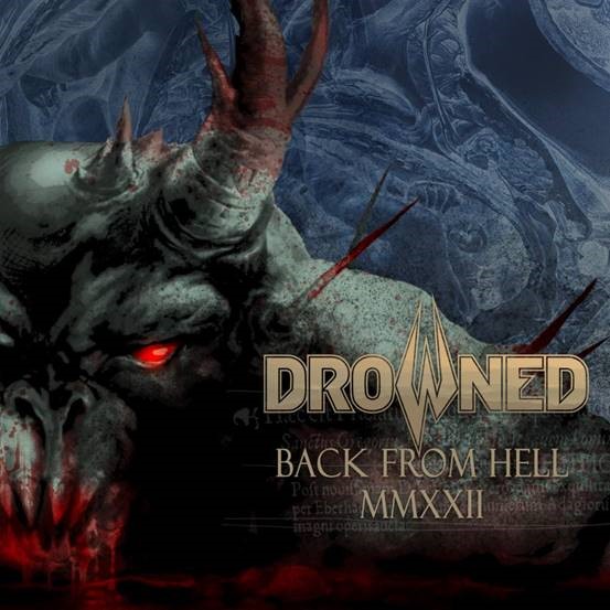 Drowned anuncia edição comemorativa de 20 anos de “Back From Hell ...