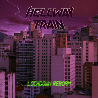 Resenha: Lockdown Reborn – Hellway Train – Rock Master